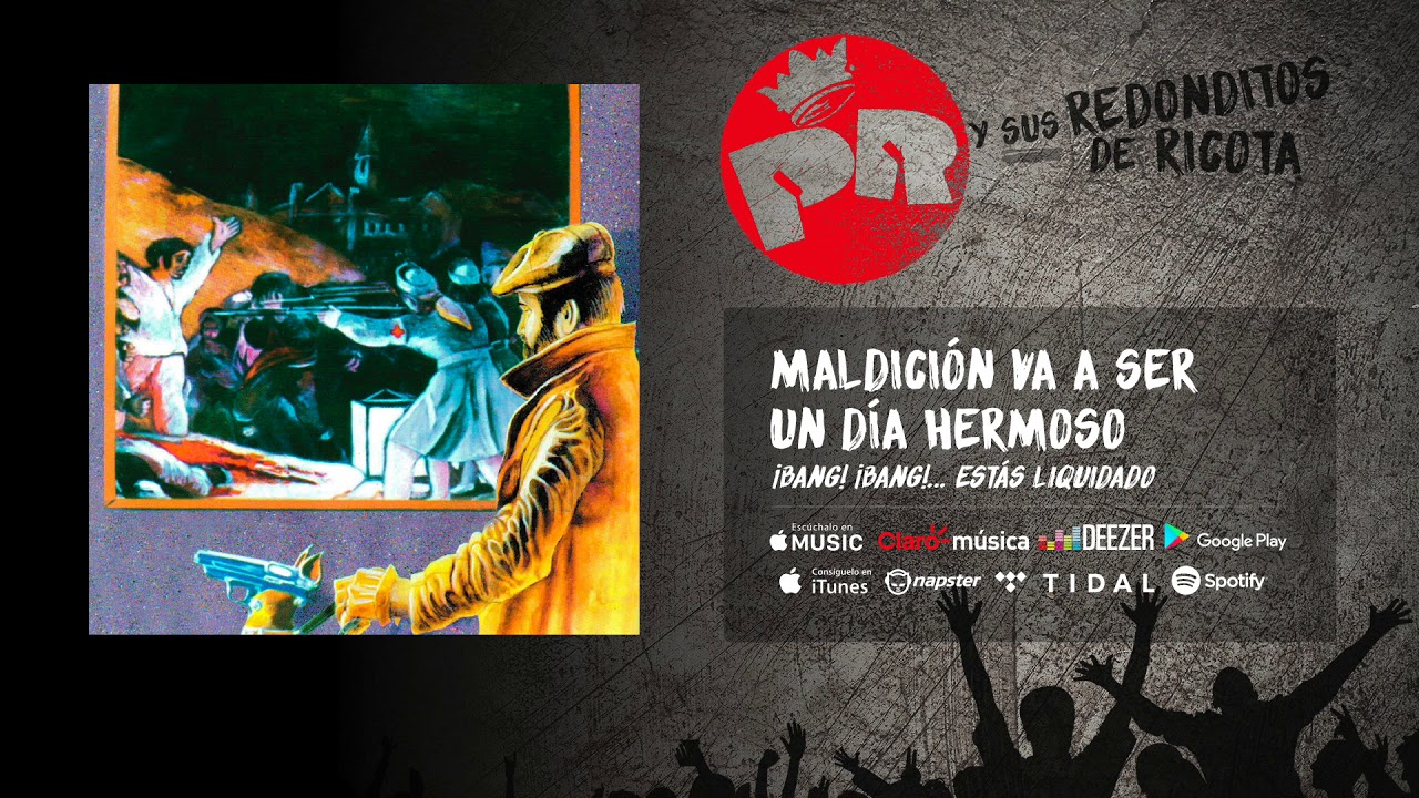 Patricio Rey y sus Redonditos de Ricota - Maldicion va a ser un Dia ...