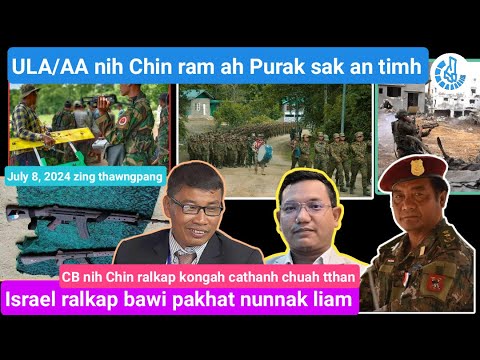 July 8 zing thawngpang. AA nih Chinram ah Pura sak timh. CB nih Chin ...