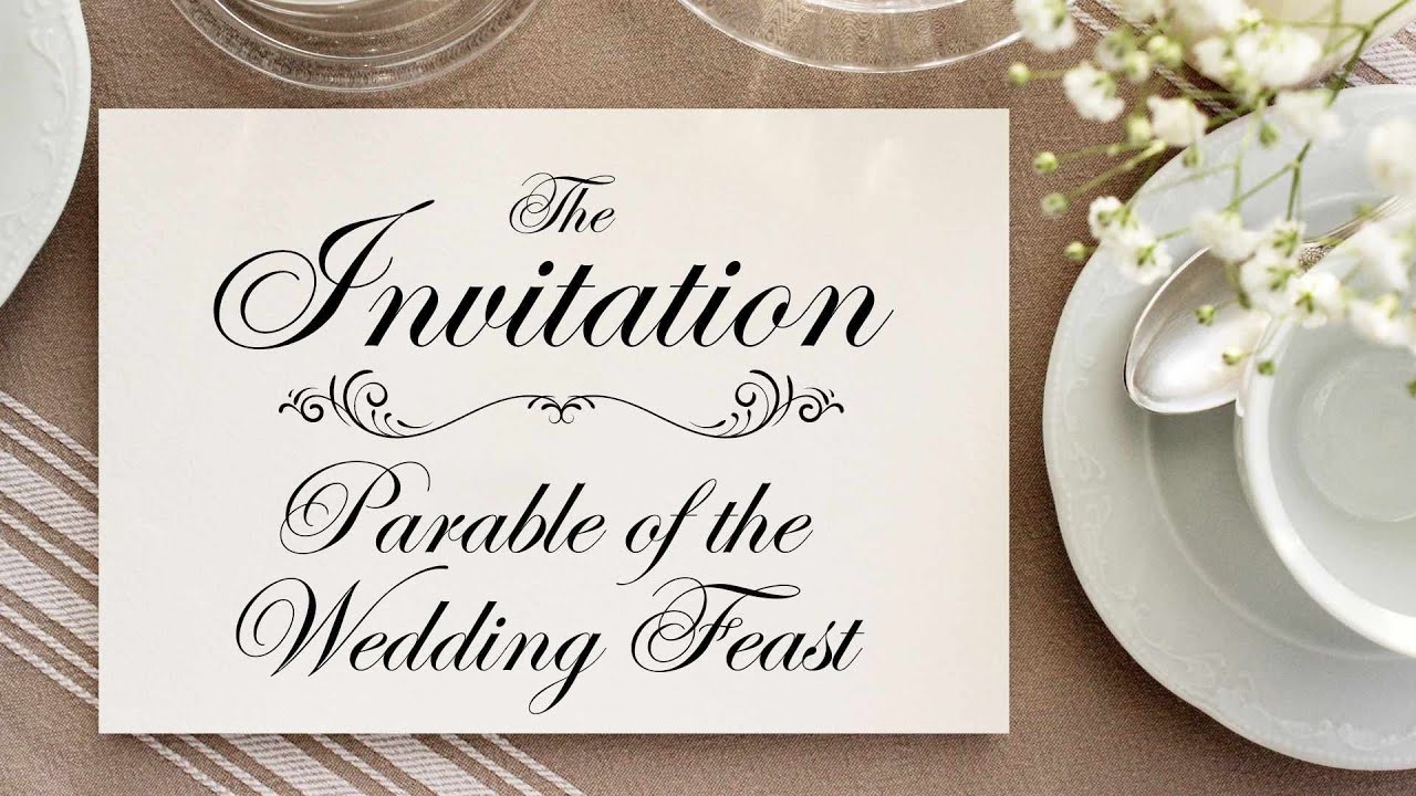 THE INVITATION - The Parable of the Wedding Feast - YouTube