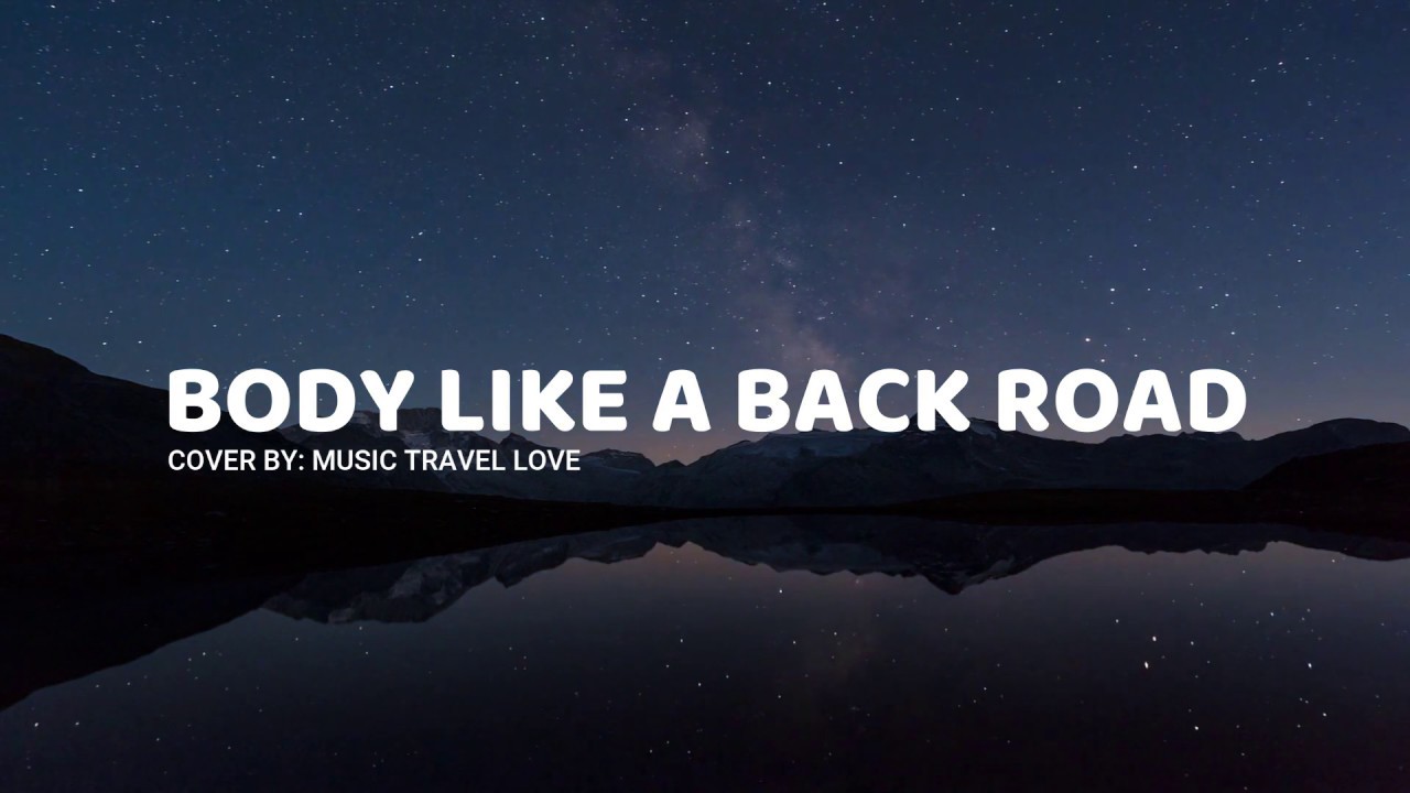 Body Like A Back Road (lyrics) - Music Travel Love - YouTube
