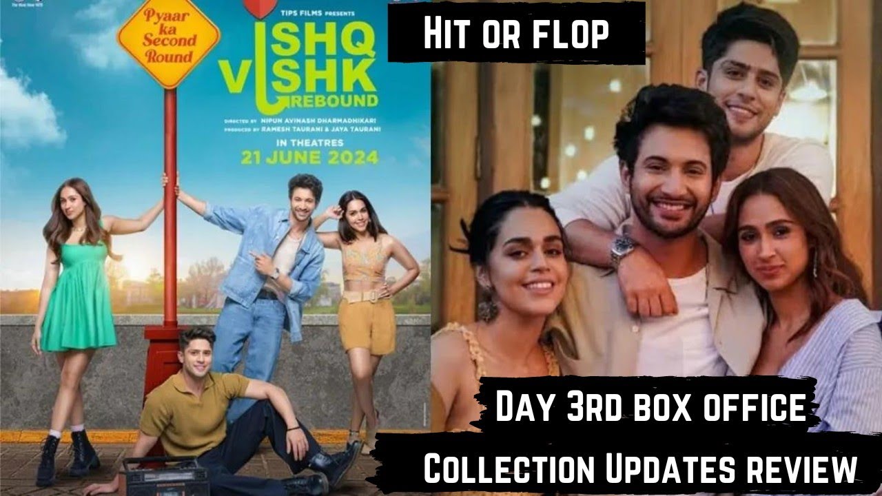 Ishq Vishq rebound day 3rd box office collection update review | Ishq ...