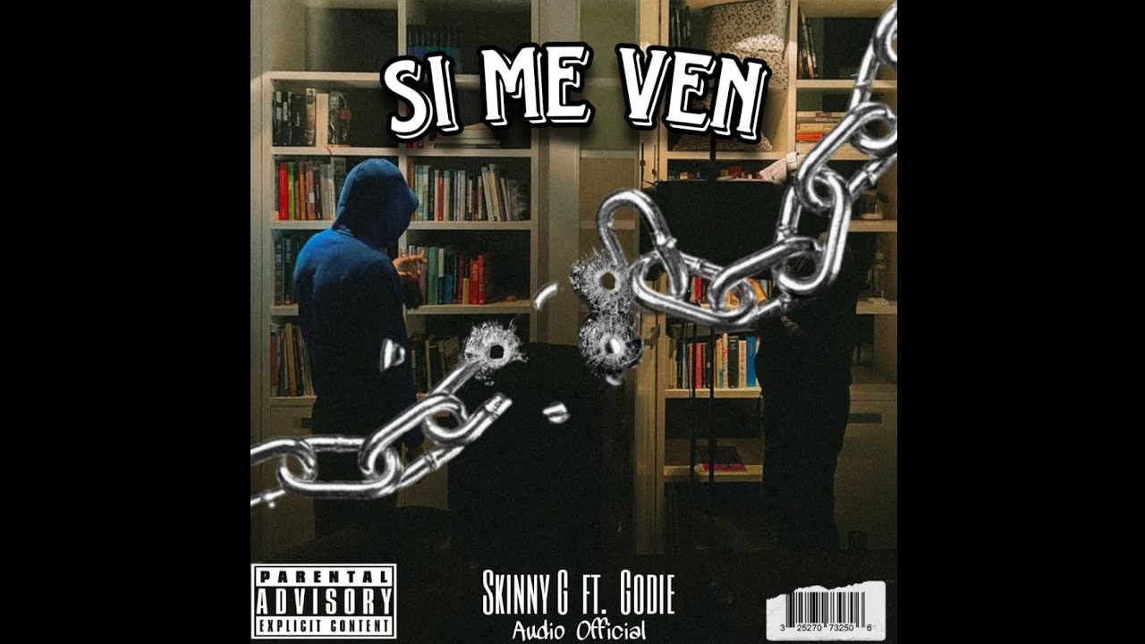 Si Me Ven - Skinny G ft. Godie (Audio Official) - YouTube