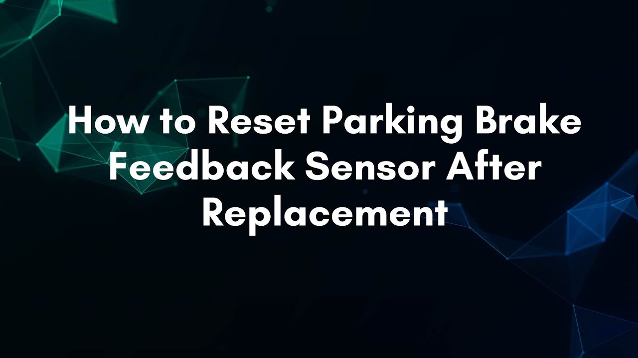 How to Reset Parking Brake Feedback Sensor After Replacement - YouTube