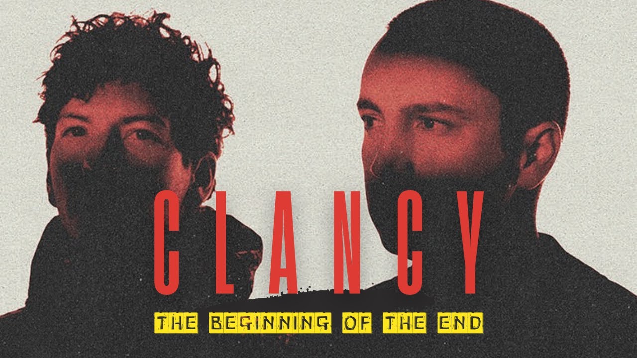 CLANCY — beginning of the end - YouTube