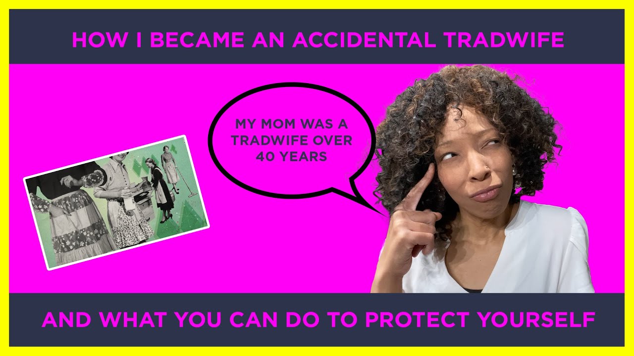 Trad Wife Life: How I Became One, Why I'm No Longer One, & My Advice If ...