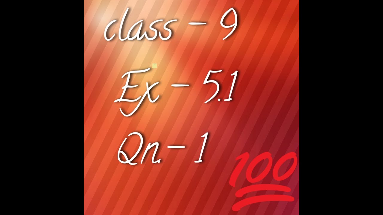 Class 9 chapter 5 Exercise 5.1 Question no. 1Maths NCERT CBSE - YouTube