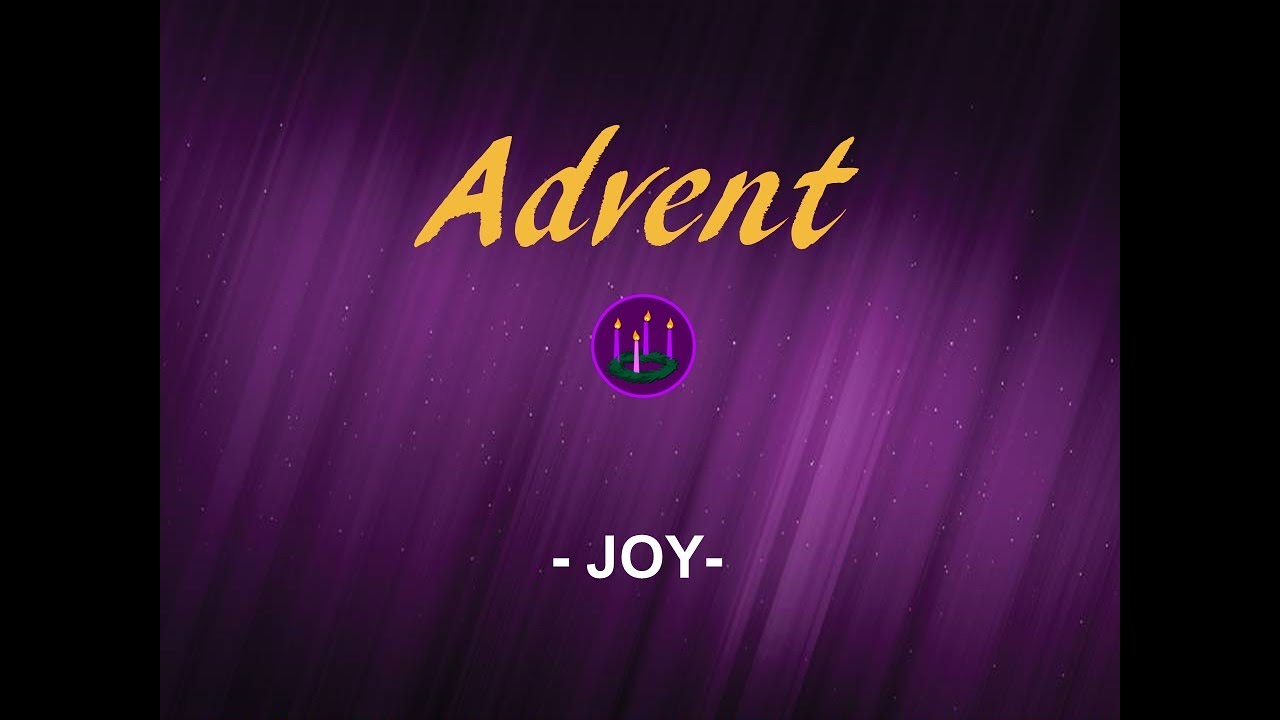Advent - Joy - YouTube