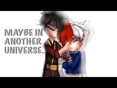 // Maybe in another universe...// MHA & ATLA//Gacha Meme / Trend  // Shoto Todoroki & Zuko Angst //