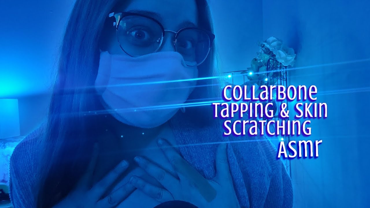 Collarbone tapping & skin scratching ASMR w/ rambling - YouTube