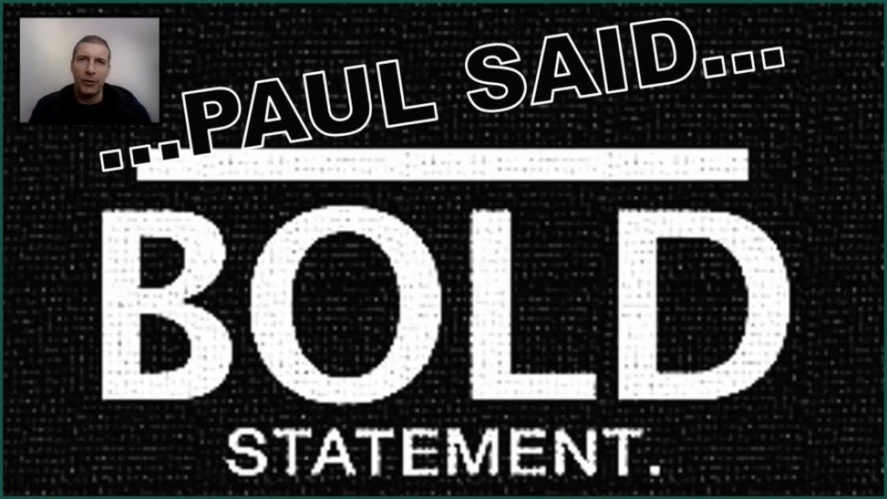 Paul's Bold Statements (Part 1) - YouTube