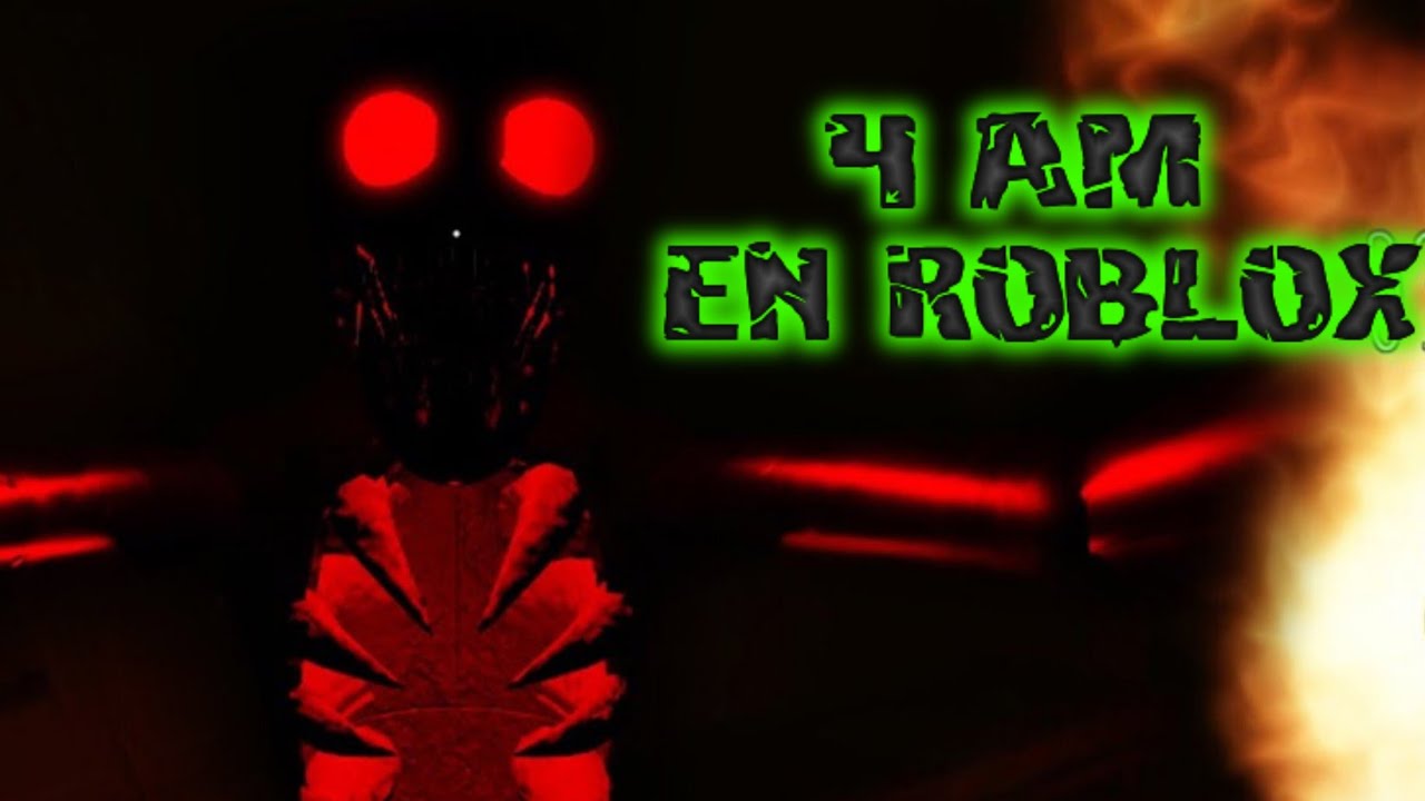 4 AM EN ROBLOX 🎃 TERROR 🎃 MIEDO 🎃 HORROR - YouTube