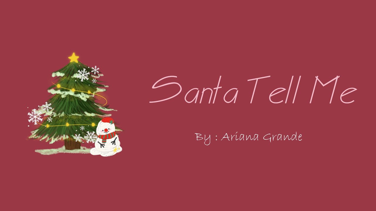 Santa Tell Me - by Ariana Grande [Christmas Ver.] - YouTube