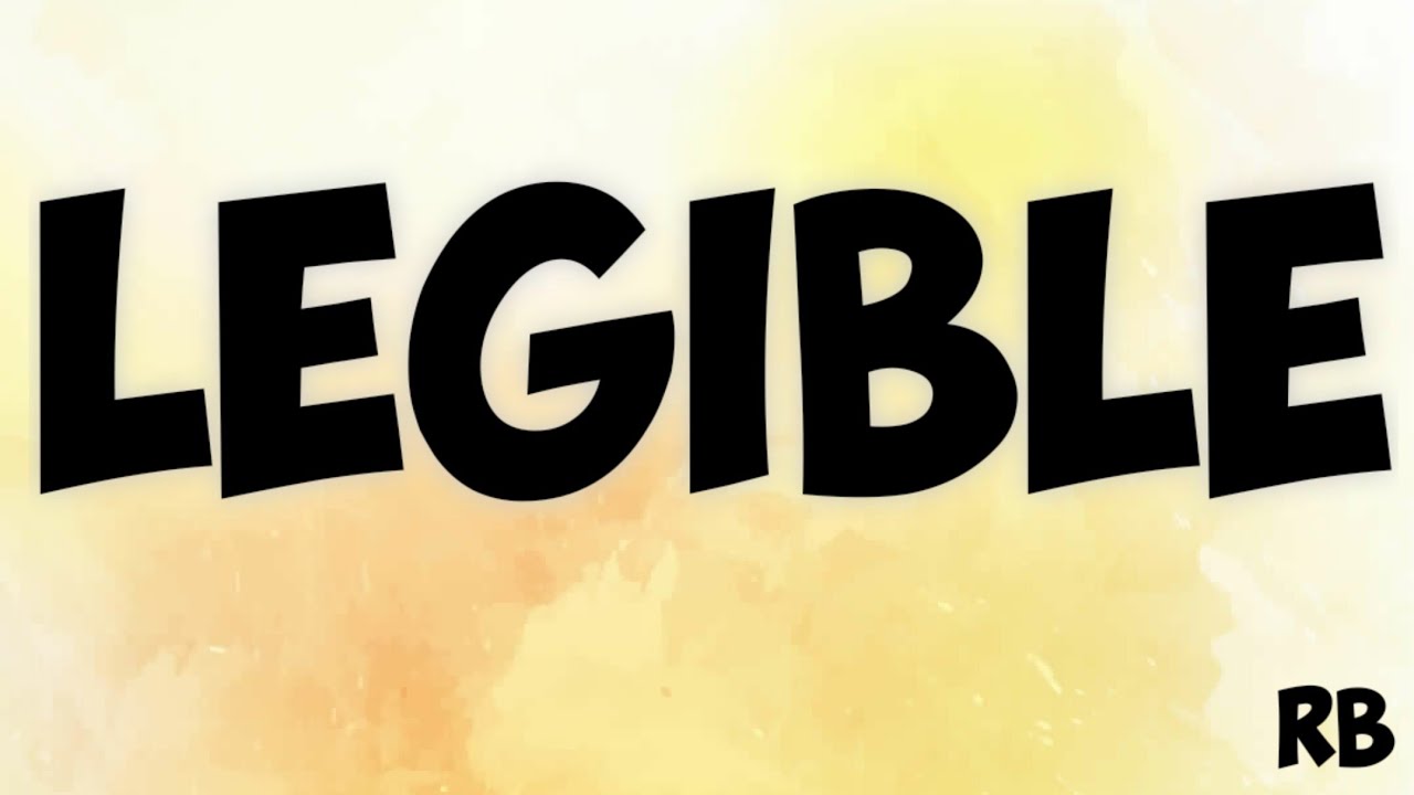 LEGIBLE MEANING LEGIBLE PRONUNCIATION LEGIBLE USE YouTube legible-meaning-legible-pronunciation-legible-use-youtube