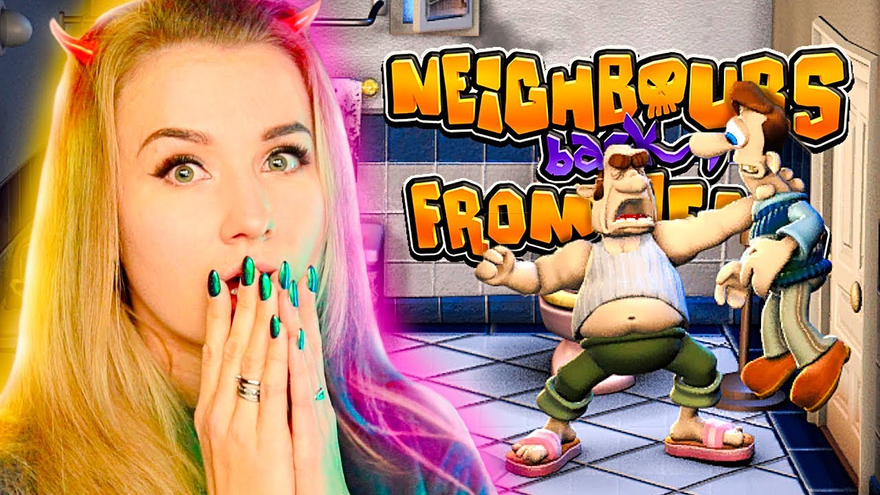 КАК ДОСТАТЬ СОСЕДА? ИСПОРТИЛА СОСЕДУ БАННЫЙ ДЕНЬ // Neighbours Back From Hell - YouTube