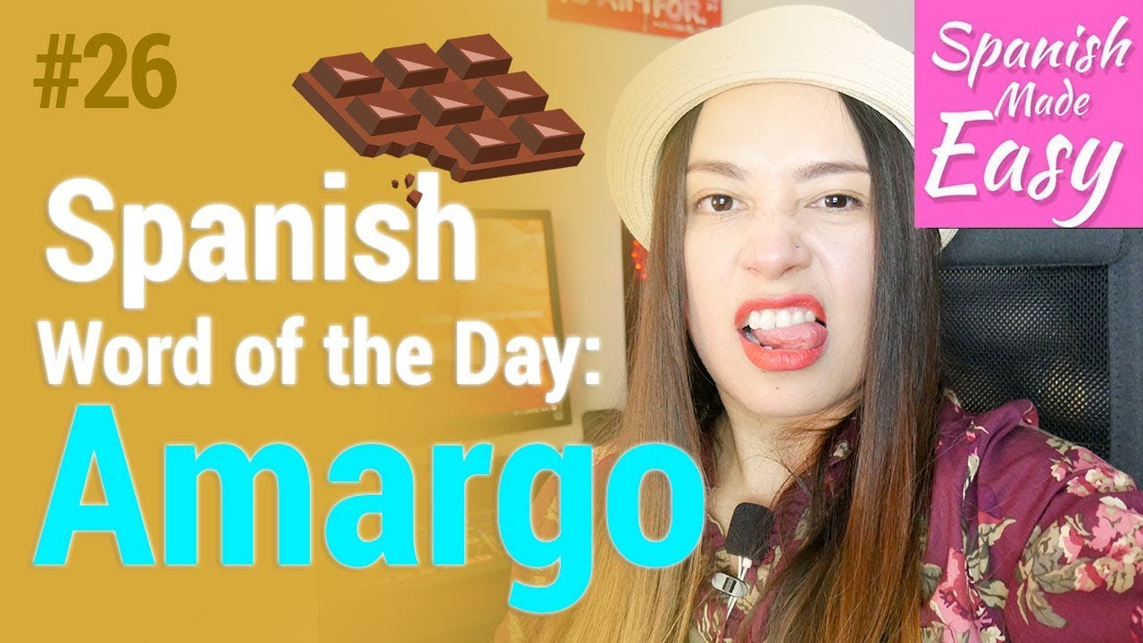 Amargo | Spanish Word of the Day #26 [Spanish Lessons] - YouTube