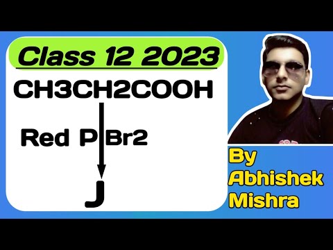 CH3CH2COOH in the presence of Red p, Br2,what will be the product ...