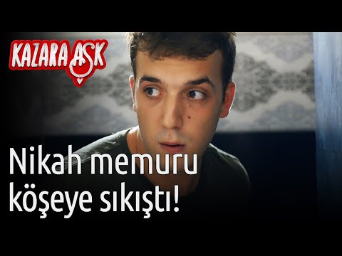 Kazara Aşk 6. Bölüm - Nikah Memuru Köşeye Sıkıştı!