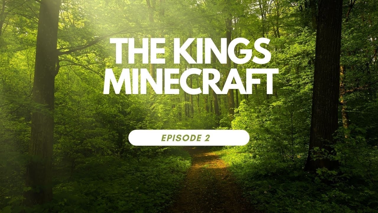 The Kings Minecraft Series EP 2 - YouTube