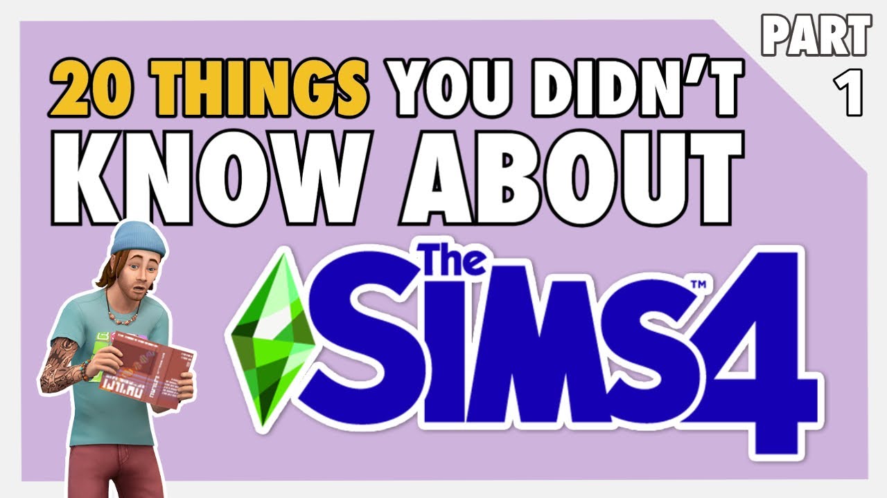 20 Things You Didn't Know About Sims 4 | GUIDE PART 1 - YouTube