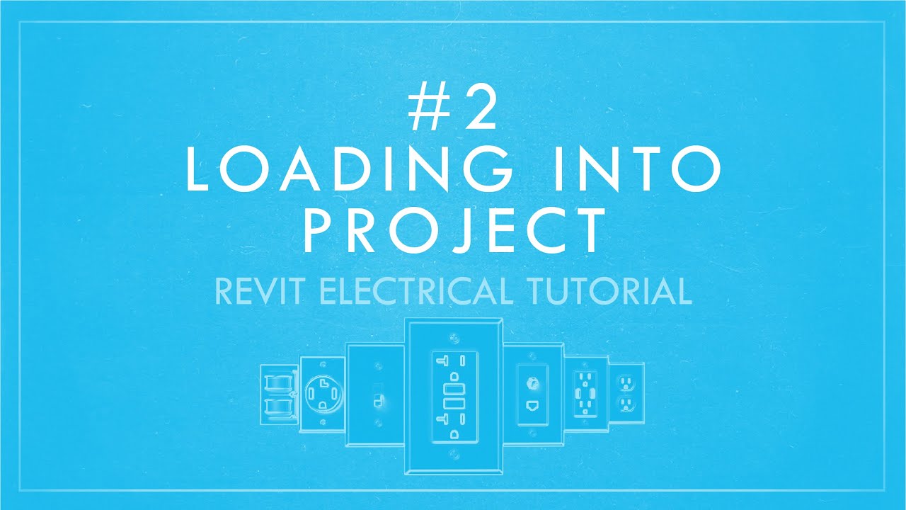Revit Electrical | Loading Electrical Families Into Your Project - YouTube