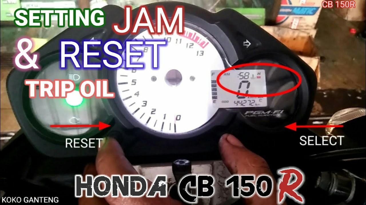 Cara Setting Jam dan Reset Trip Oil Honda CB150 R || Tutorial Cara ...