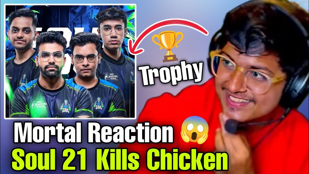 MortaL Reaction on Soul 21 Kills Chicken Dinner 😱😱 - YouTube