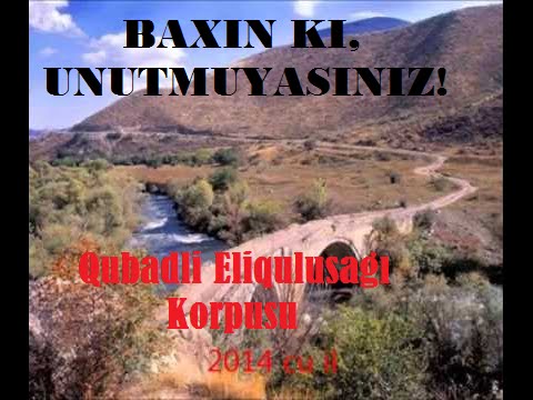Baxin Gorun Neler İtirdik, ne qazandiq Qubadli Rayonu  Əliquluşağı, (Lalezar) korpusu