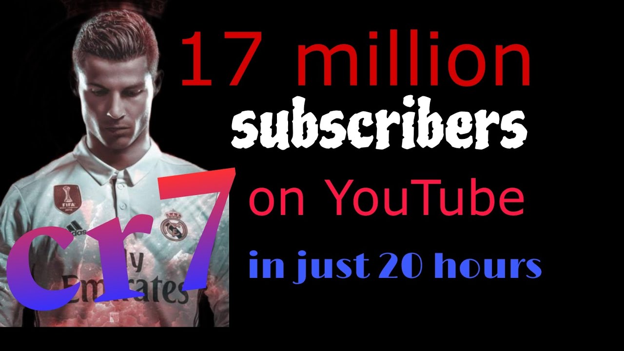 very shocking Cr7 /youtube channel gen 17 million subscribers in just ...