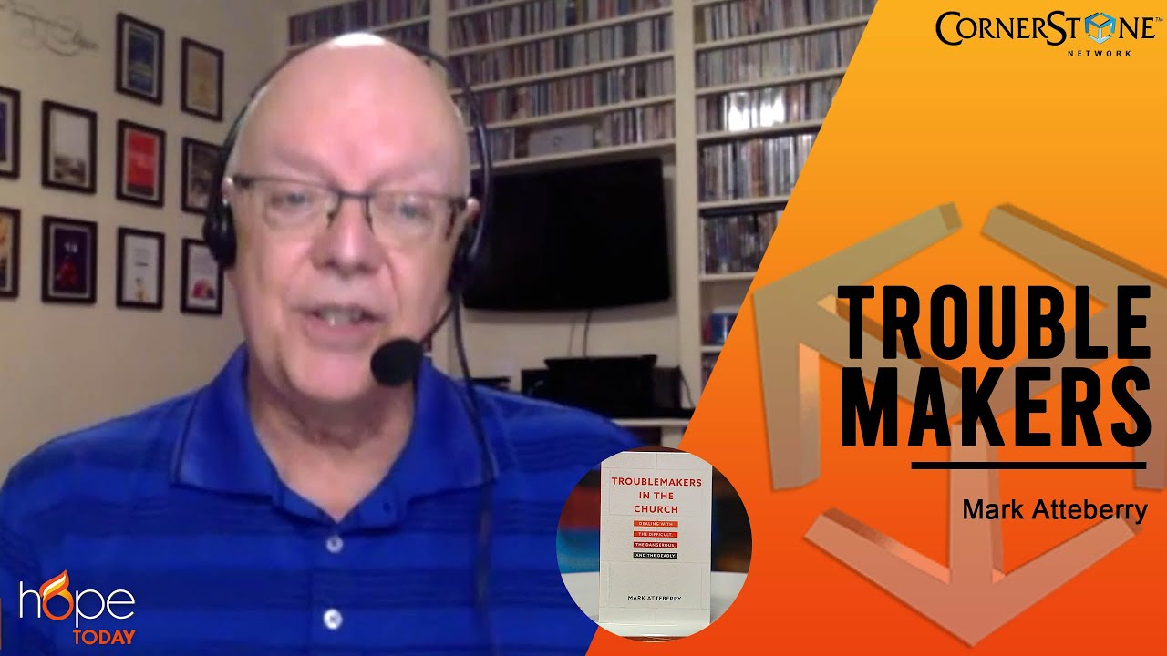 Troublemakers & Church with Mark Atteberry | Hope Today - YouTube