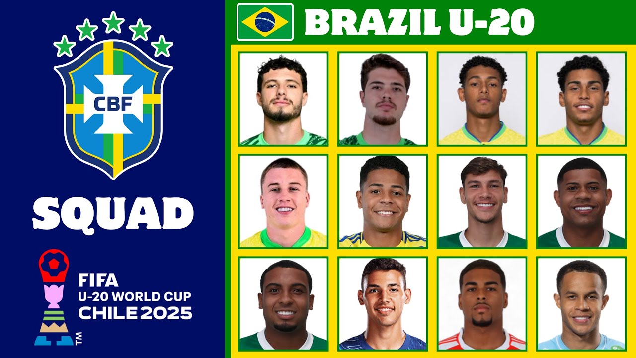 Brazil U-20 Official Squad For FIFA U-20 World Cup 2025 | FootWorld ...