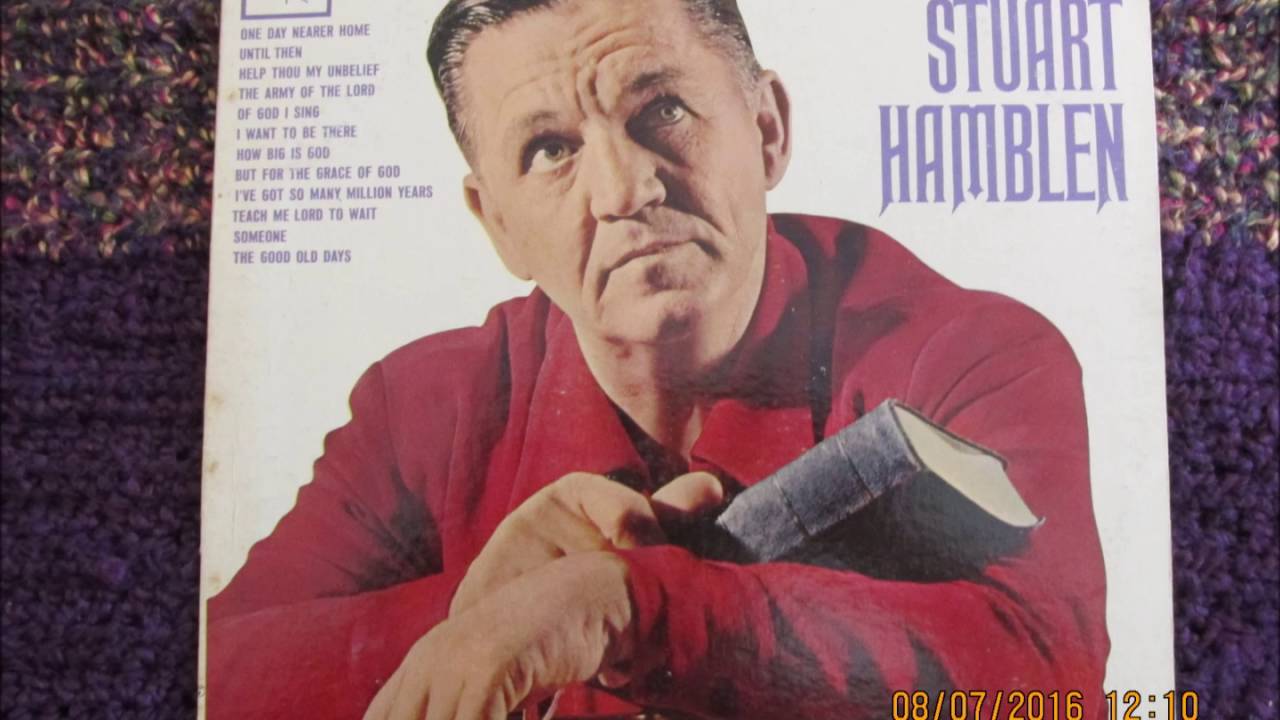 Stuart Hamblen----- One Day Nearer Home - YouTube