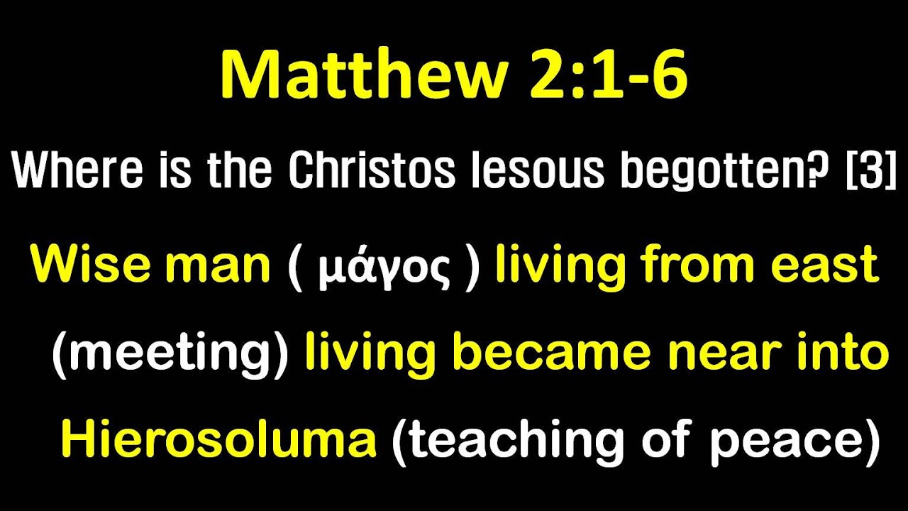 Where is the Christos Iesous begotten? [3] [Mat 2:1-6] - Wise man ...