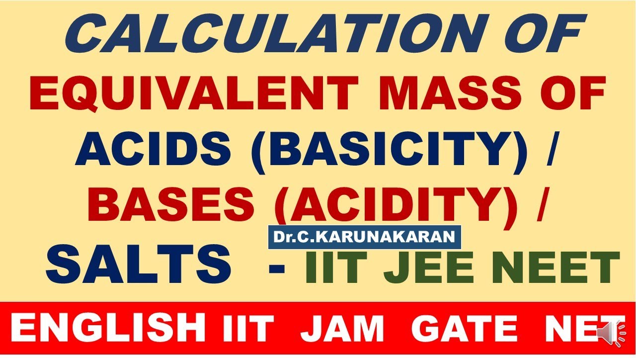 (ENGLISH) EQUIVALENT WEIGHT MASS OF ACIDS (BASICITY) BASE (ACIDITY ...