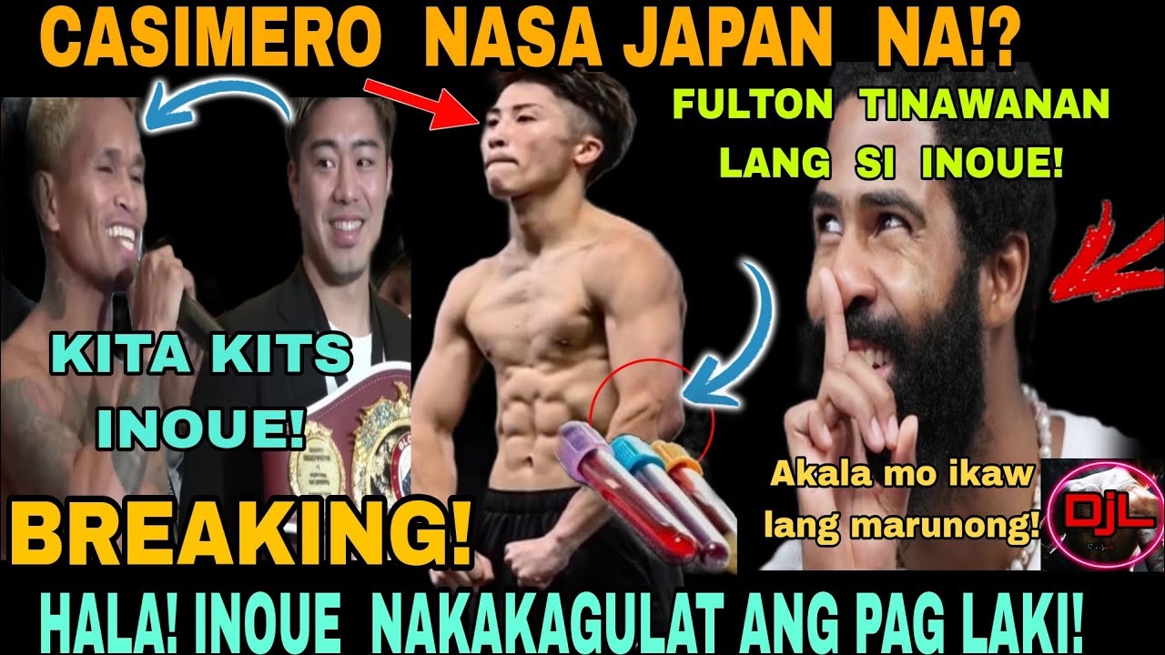 WALA NA! CASIMERO NASA JAPAN NA!? INOUE NAKAKAGULAT ANG BIGLANG LAKI ...