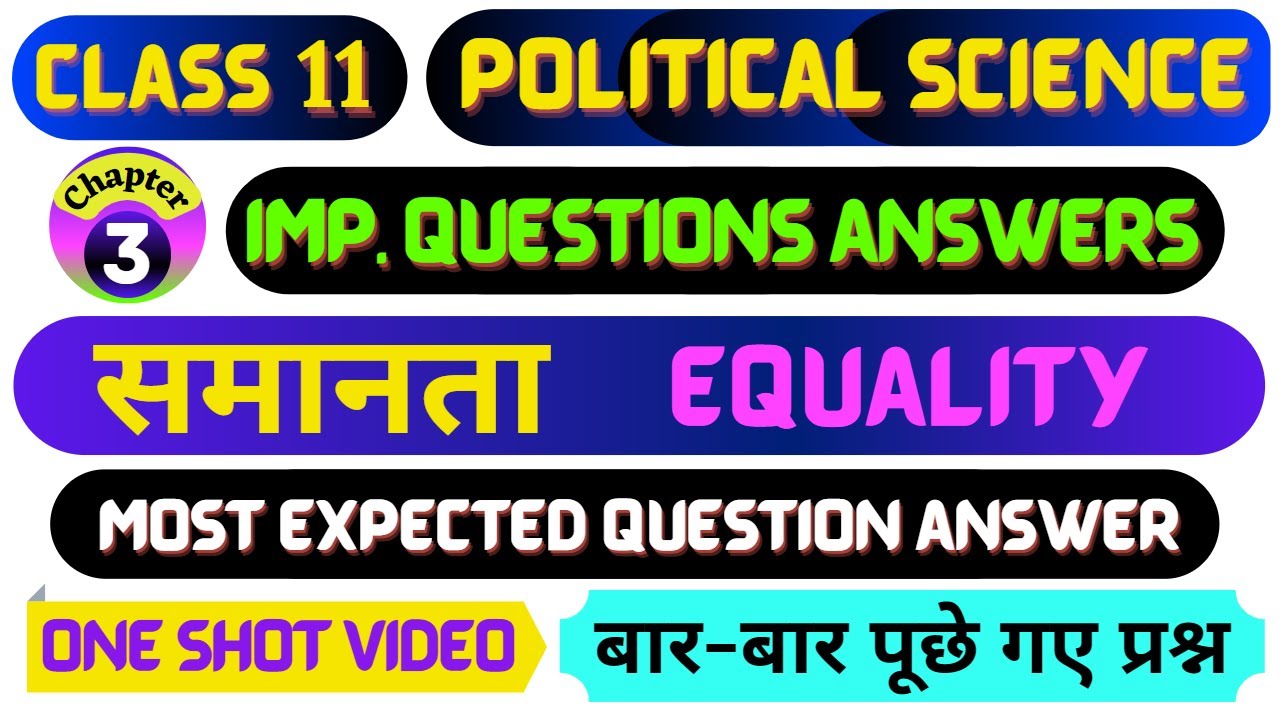 Equality | class 11 political science | important questions | chapter 3 ...