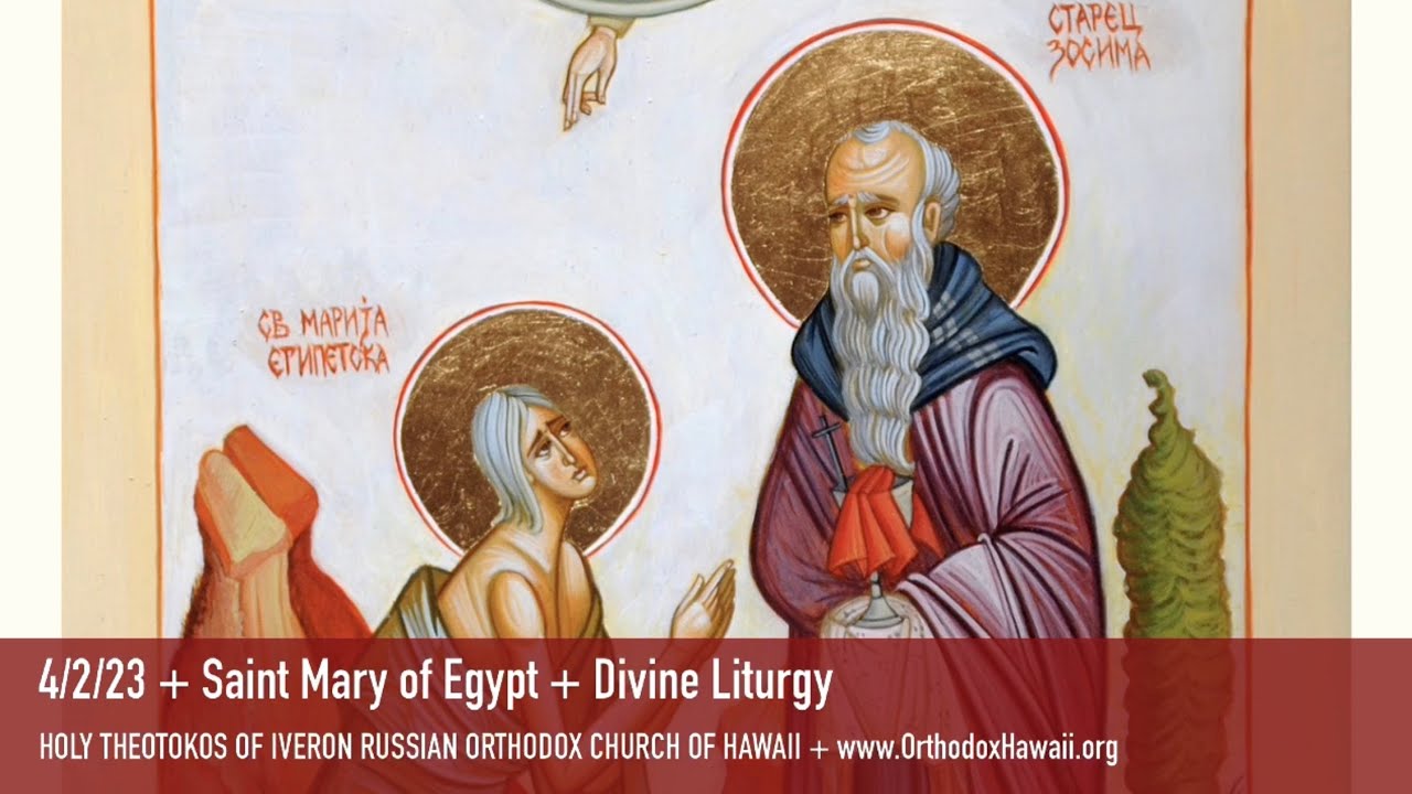 4/2/23 + Saint Mary of Egypt + Divine Liturgy - YouTube