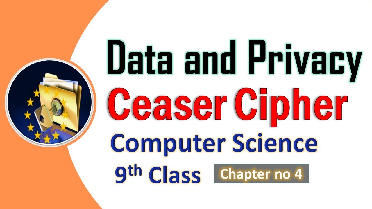Ceaser Cipher Method | Computer Science 9th class | Chapter no 4 Data and Privacy | Info pack ...