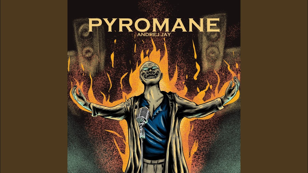 Pyromane - YouTube