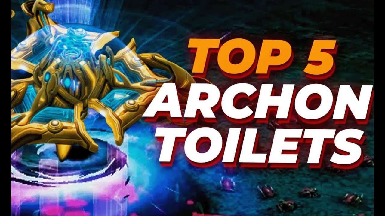 THE BEST ARCHON TOILETS in the history of StarCraft 2 - YouTube