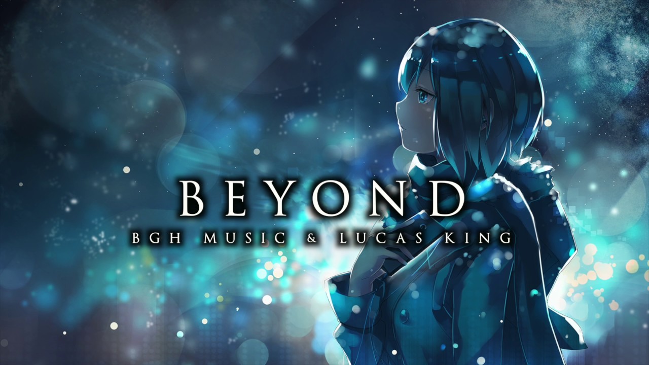 BGH Music & Lucas King - Beyond - YouTube
