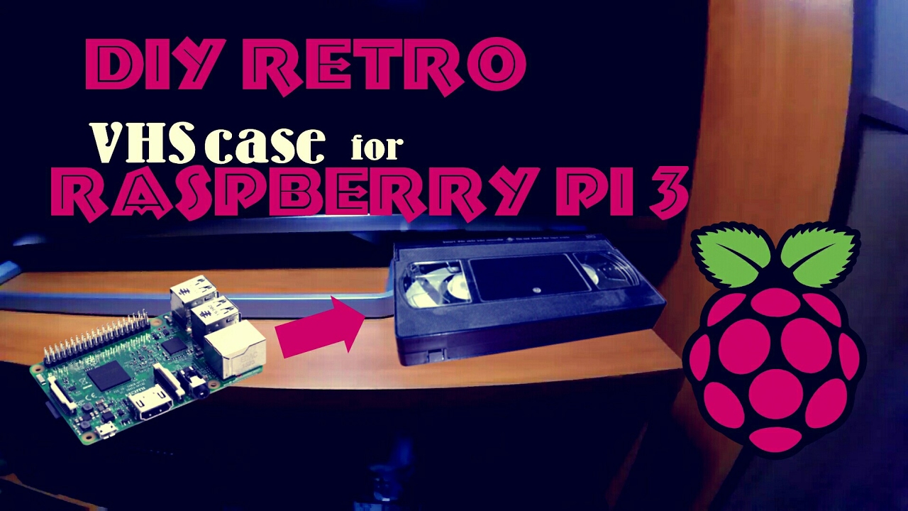DIY retro | VHS case for RPi 3 | 1080p60 - YouTube