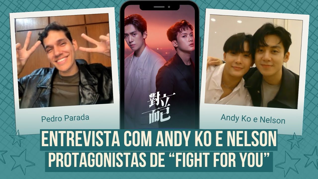 ENTREVISTAMOS ATORES TAIWANESES PARA O BRASIL 🇧🇷 - ANDY KO & NELSON DA SÉRIE FIGHT FOR YOU - YouTube