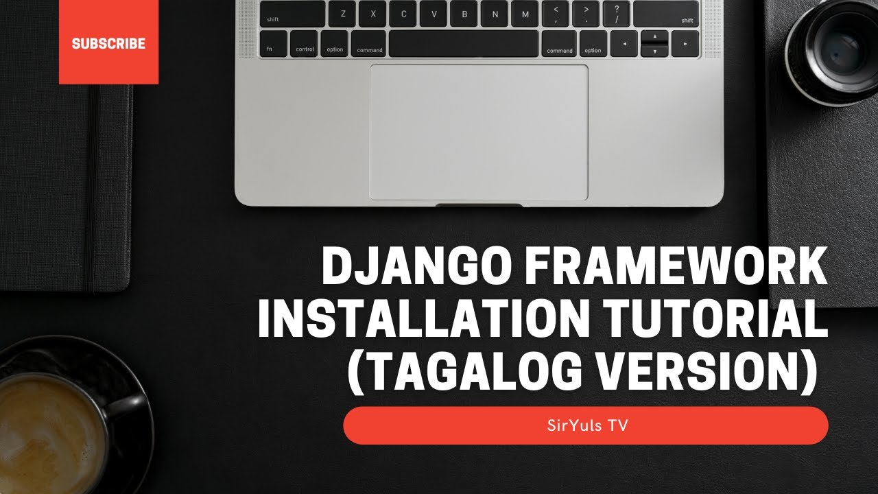 Django Framework Installation Tutorial (Tagalog Version) | SirYuls TV ...