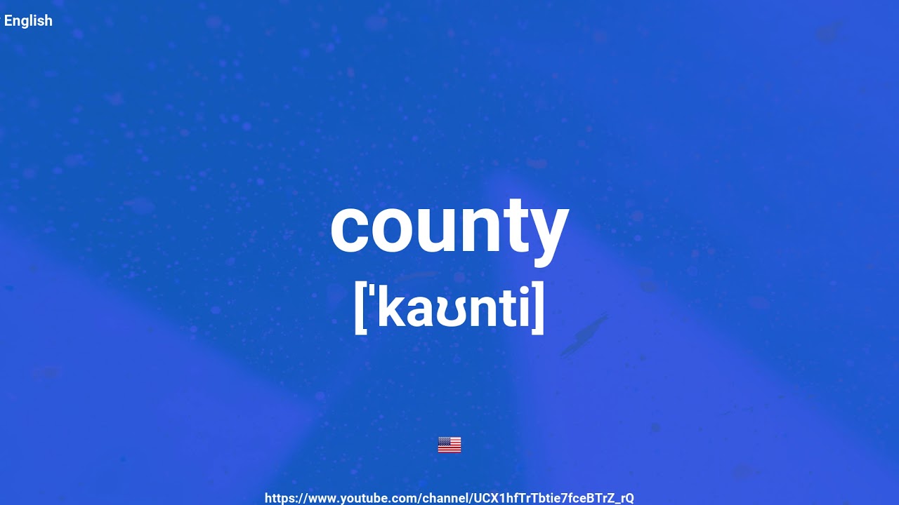 How To Pronounce County - YouTube