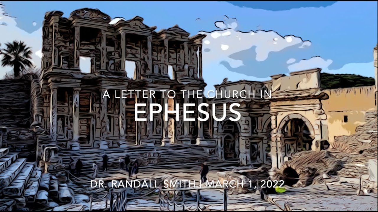 A Letter to the Church in Ephesus - YouTube