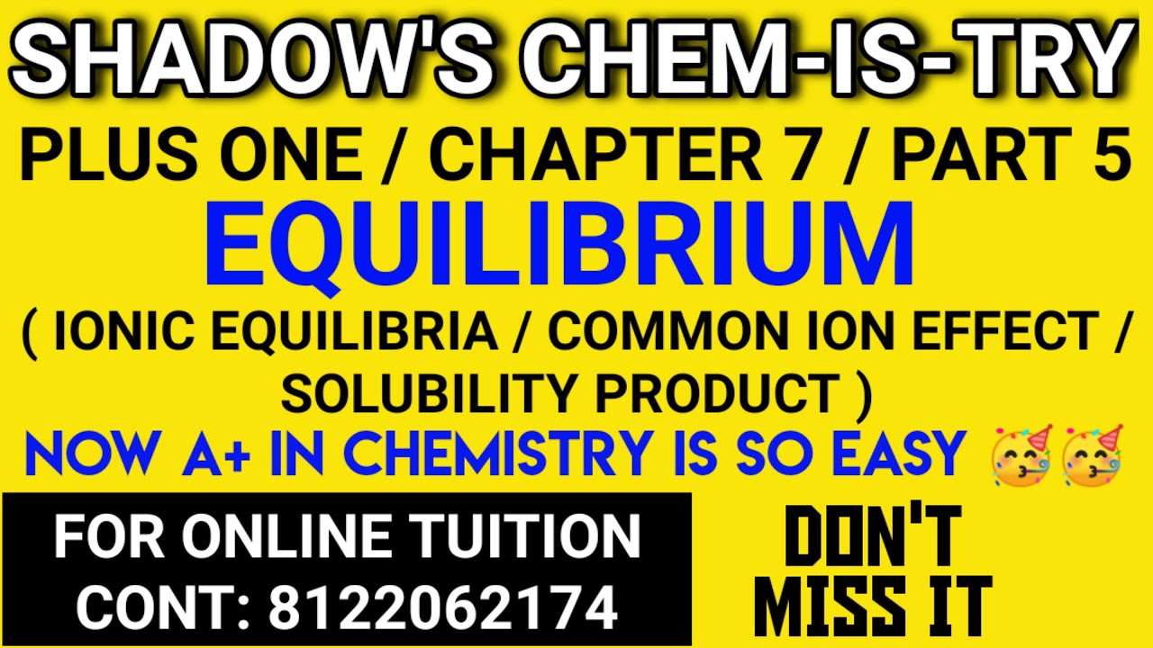 plus one chemistry / chapter 7/equilibrium / ionic equilibria/common ion effect & solubility ...