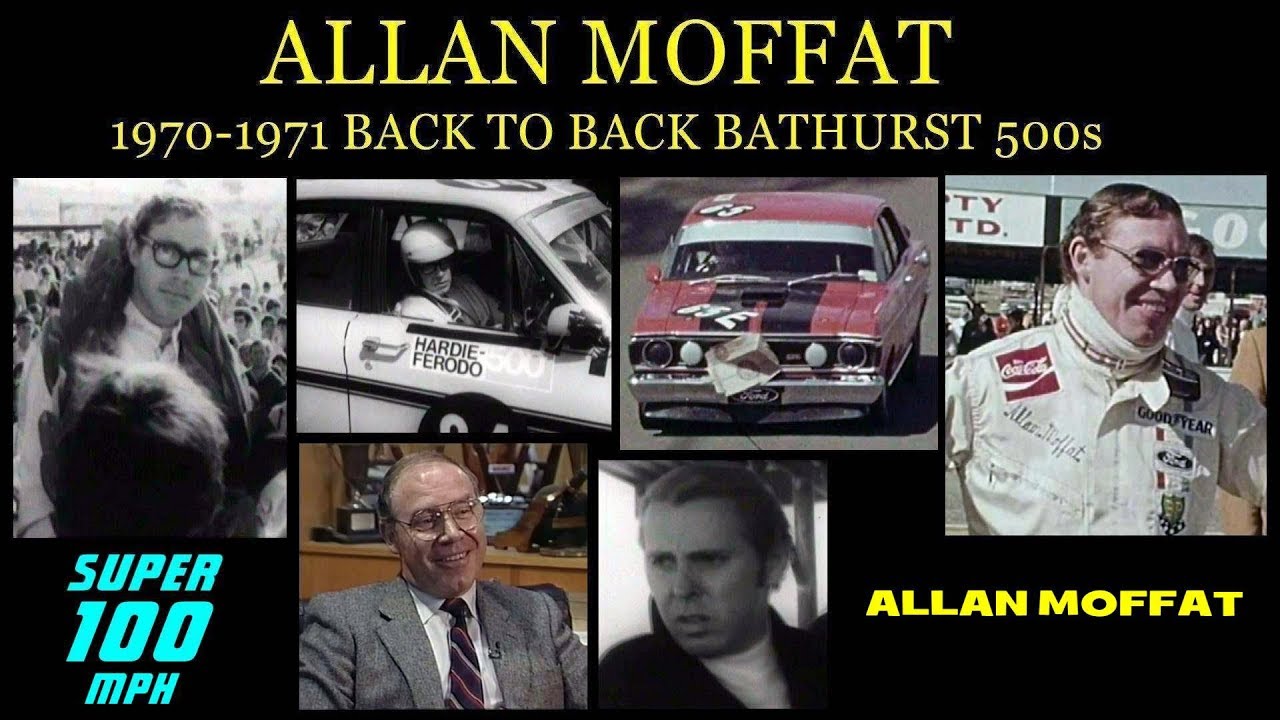 ALLAN MOFFAT 1970-1971 Back To Back Bathurst 500s - YouTube