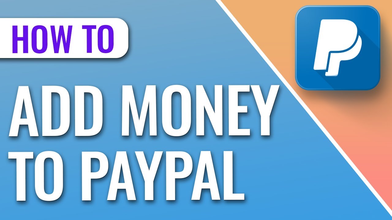 How to Add Money to PayPal Account - YouTube
