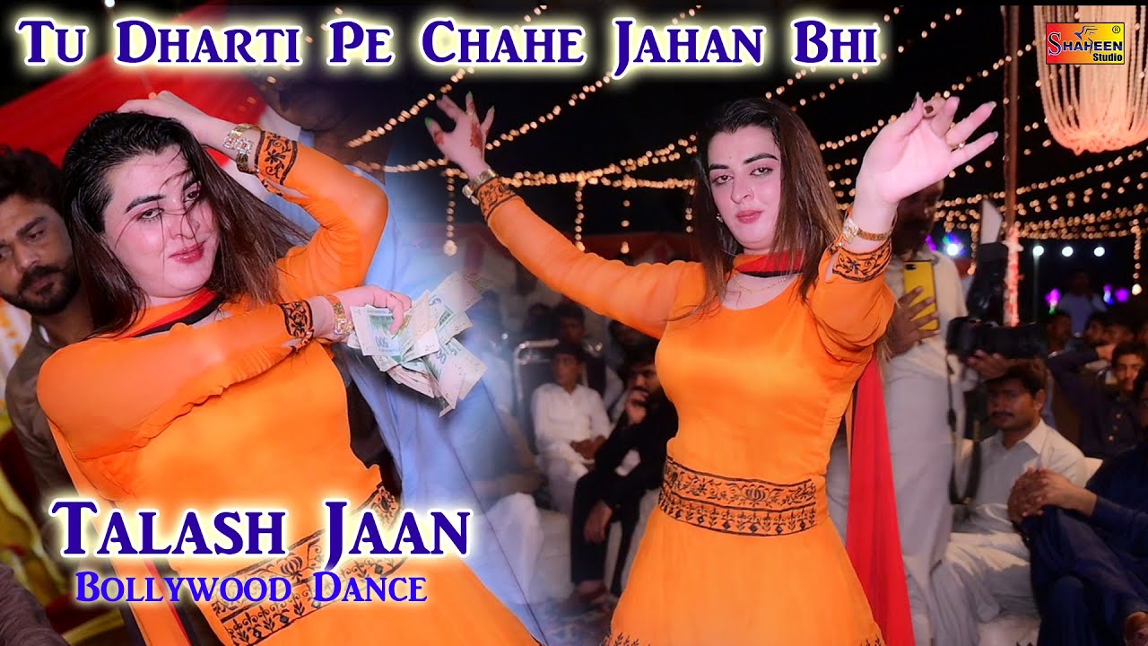 Tu Dharti Pe Chahe Jahan Bhi || Talash Jaan | Bollywood Mujra Dance ...