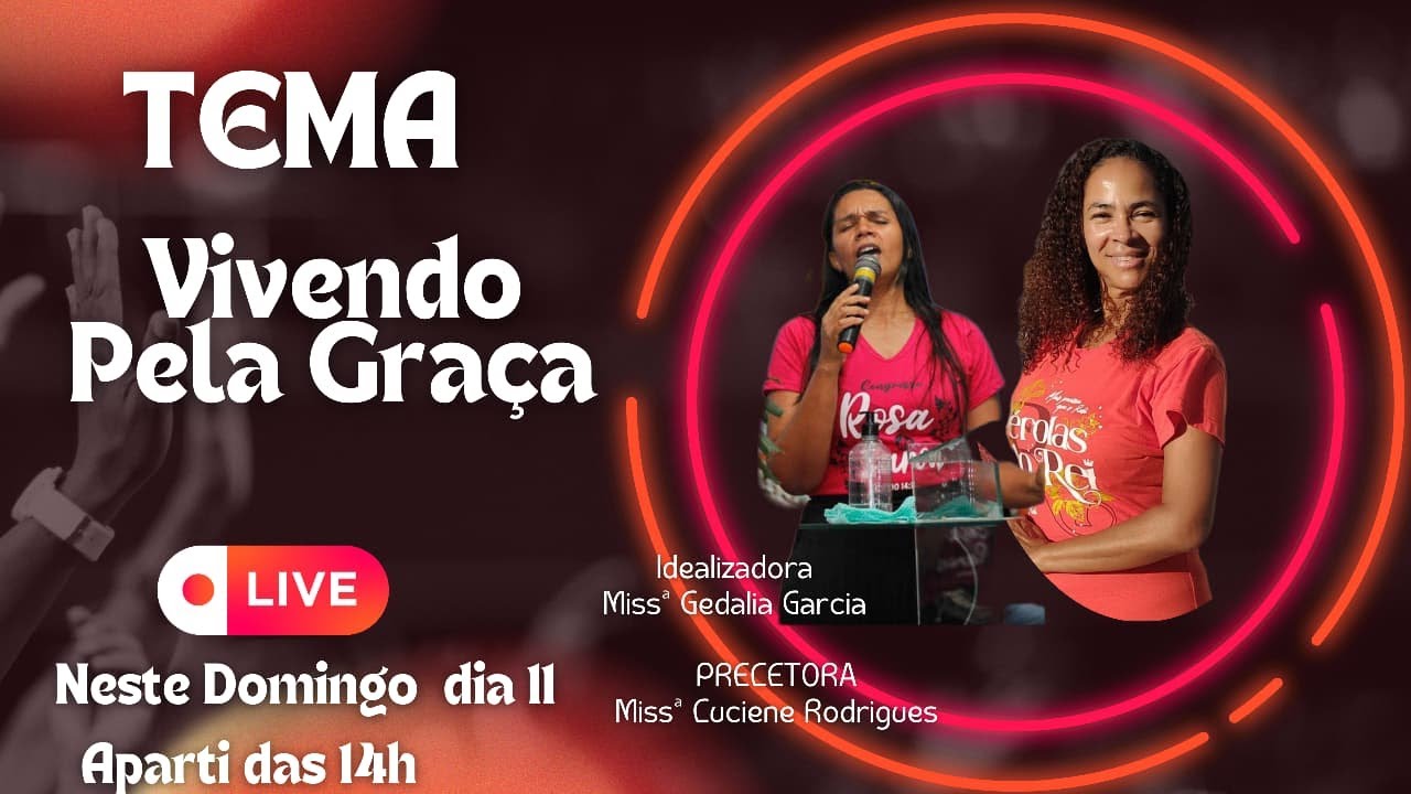 Live vivendo pela graça com a missionária gedalia e missionária Luciene ...